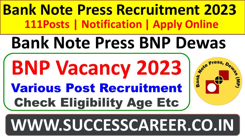 Bank Note Press BNP Various Post Online Form 2023 » SUCCESS CAREER